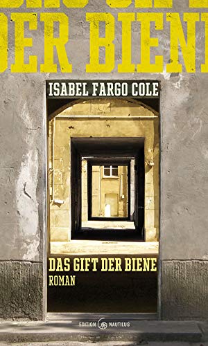 Das Gift der Biene: Roman (German Edition) by Isabel Fargo Cole | Goodreads