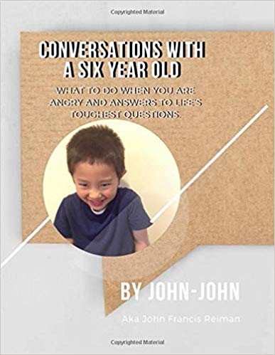 Conversations with a 6 year old by Ken Reiman | Goodreads