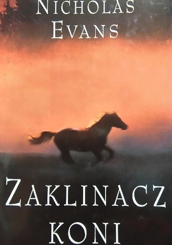 Zaklinacz koni by Nicholas Evans | Goodreads