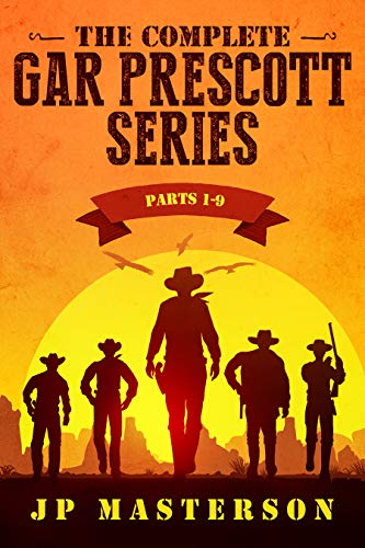 The Complete Gar Prescott Series: parts 1-9 by J.P. Masterson | Goodreads