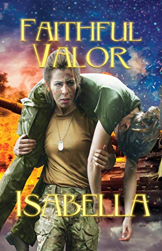 Faithful Valor (The Faithful Series #3) by Isabella | Goodreads