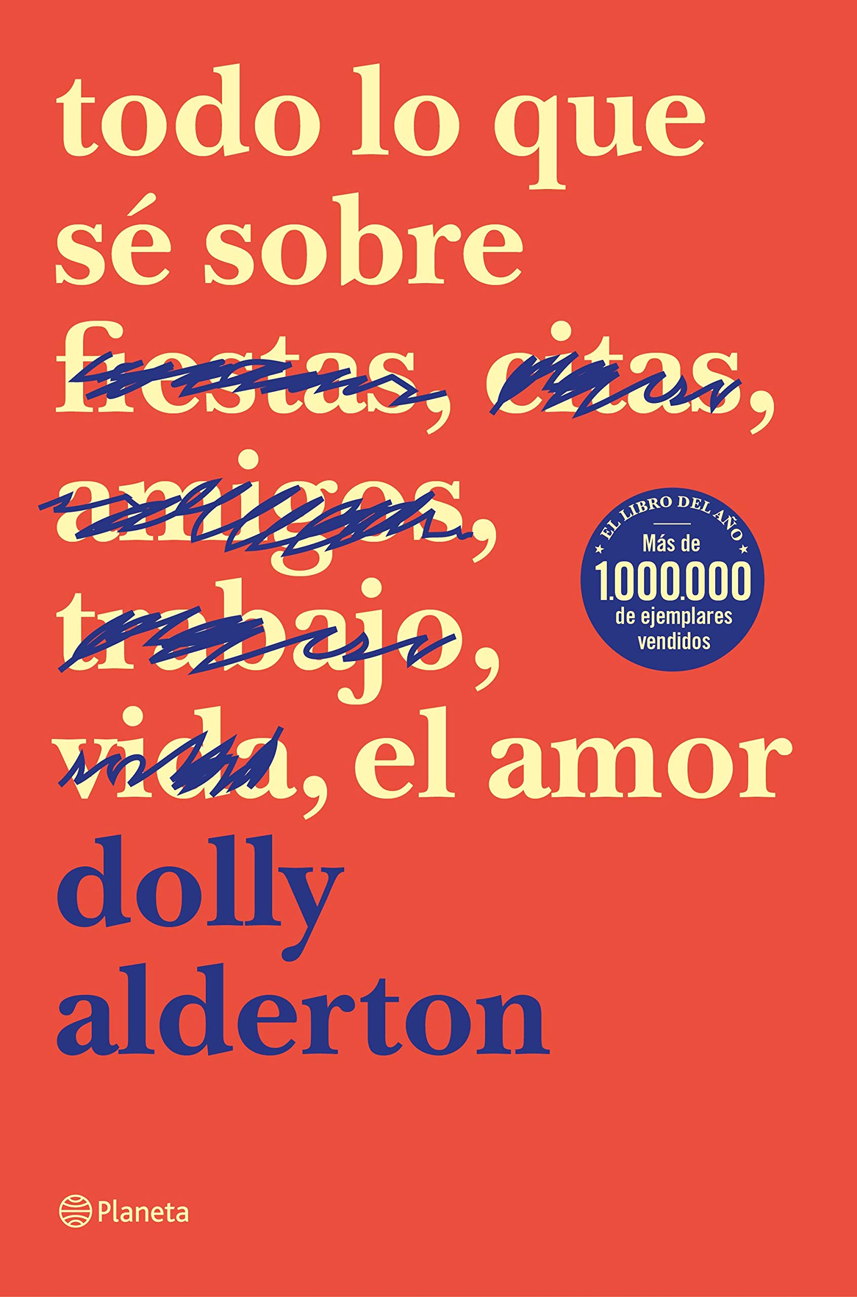 Todo lo que sé sobre el amor by Dolly Alderton | Goodreads