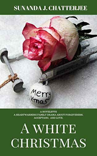 A White Christmas: A Novelette. A heartwarming family drama about ...