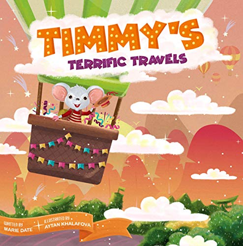 Timmy's Terrific Travels (Preschool Book): Little Mouse Travelling the ...