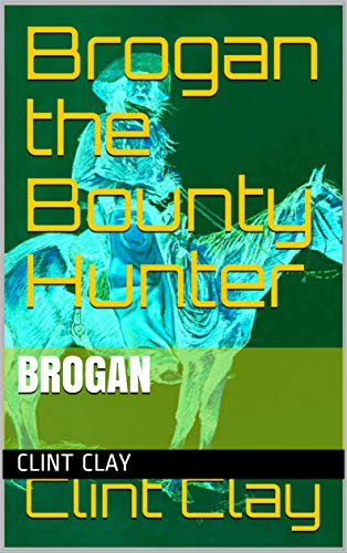Brogan by Clint Clay | Goodreads