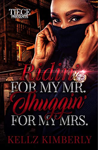 Ridin' For My Mr., Thuggin' For My Mrs. by Kellz Kimberly | Goodreads