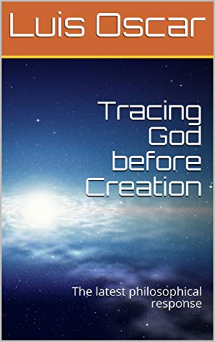 Tracing God: The latest philosophical response by Luís Óscar | Goodreads