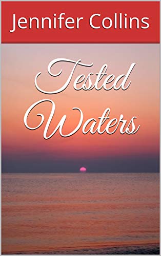 Tested Waters by Jennifer Collins | Goodreads