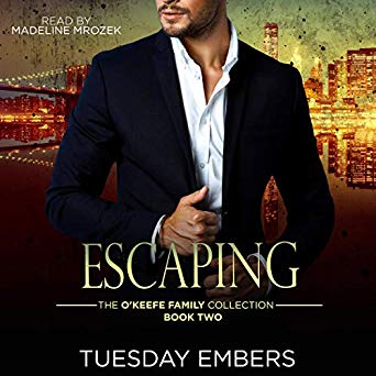 Escaping (O'Keefe Family, #2) by Tuesday Embers | Goodreads