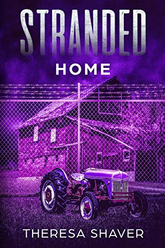 Stranded: Home by Theresa Shaver | Goodreads