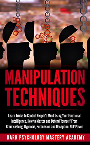 Manipulation Techniques: Learn Tricks to Control People's Mind Using ...