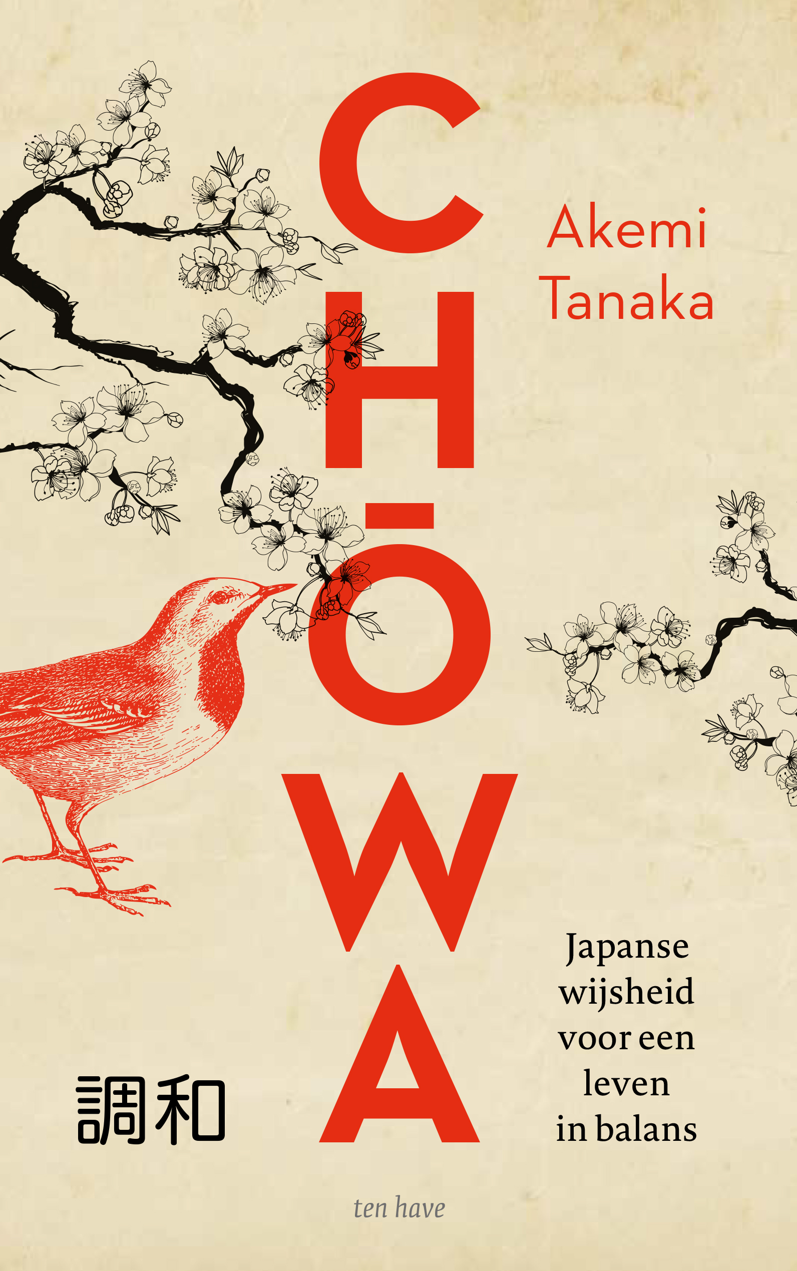 Chowa: Japanse wijsheid voor een leven in balans by Akemi Tanaka ...