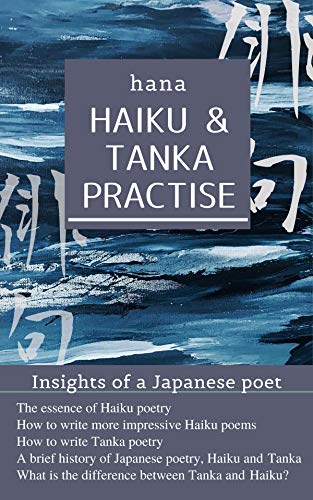 Haiku & Tanka Practice: Insights of a Japanese poet by Mai Yamamoto ...