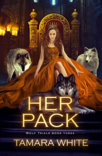 Her Pack (Wolf Trials #3) by Tamara White | Goodreads