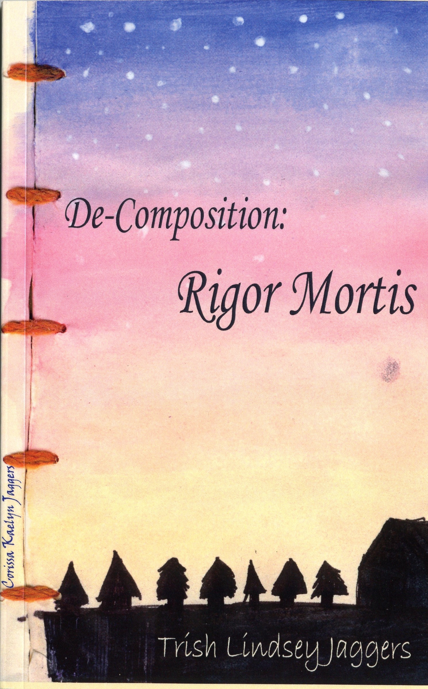 De-Composition: Rigor Mortis by Trish Lindsey Jaggers | Goodreads