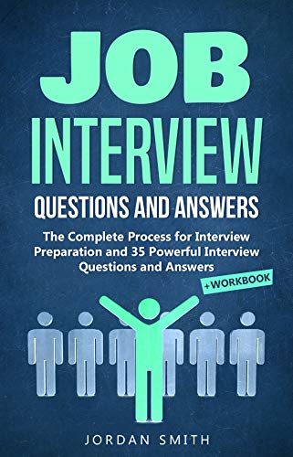 Job Interview Questions and Answers: The Complete Process for Interview ...