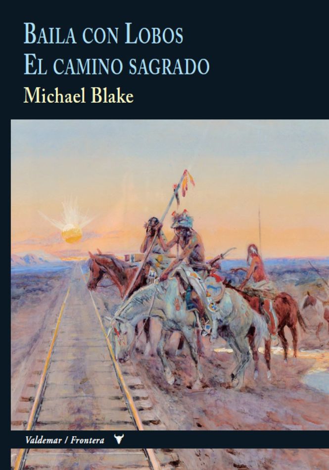 Baila con Lobos & El camino sagrado by Michael Blake | Goodreads