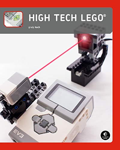 High-Tech LEGO Projects: 16 Rule-Breaking Inventions by Grady Koch ...