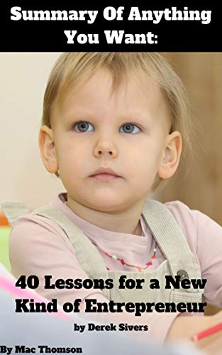 Summary Of Anything You Want: 40 Lessons for a New Kind of Entrepreneur ...