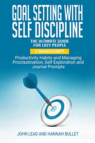 Goal Setting With Self Discipline: The Ultimate Guide For Lazy People ...
