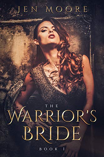 The Warrior's Bride: Book 1 (The Warrior's Bride #1) by Jen Moore ...