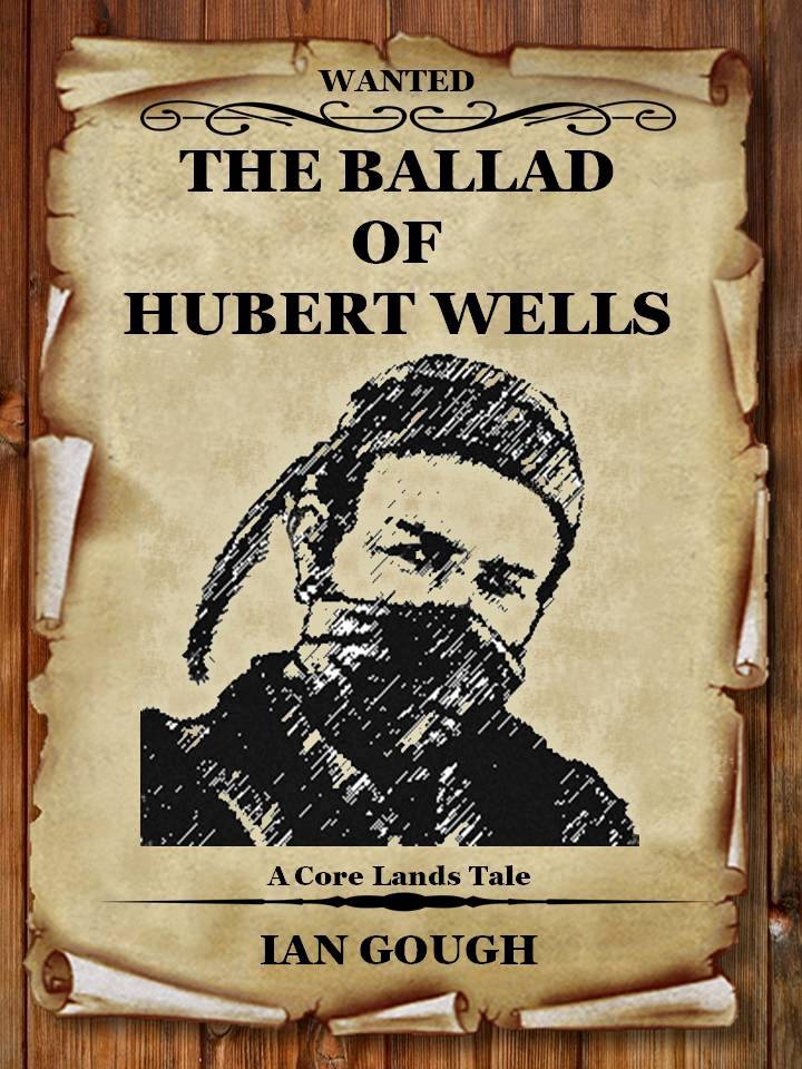 The Ballad of Hubert Wells by Ian Gough | Goodreads
