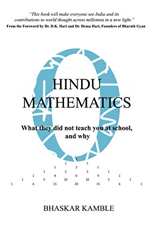 Hindu Mathematics: What they did not teach you at school, and why by ...