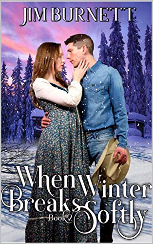 When Winter Breaks Softly: A Classic Western Frontier Romance Anthology ...