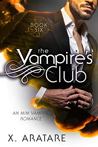 The Vampire's Club: Book Six (The Vampire's Club, #6) by X. Aratare ...