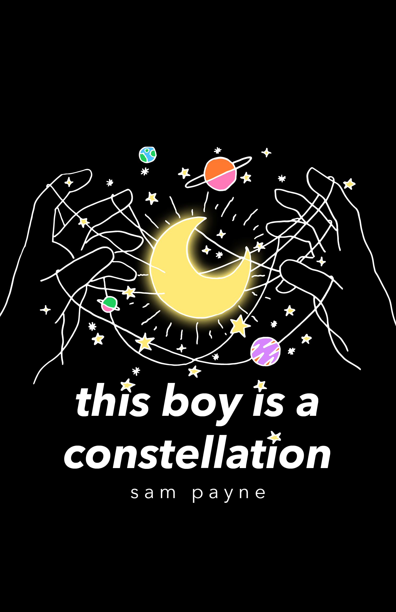 this boy is a constellation by Sam Payne | Goodreads