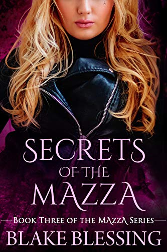 Secrets of the Mazza (The Mazza, #3) by Blake Blessing | Goodreads
