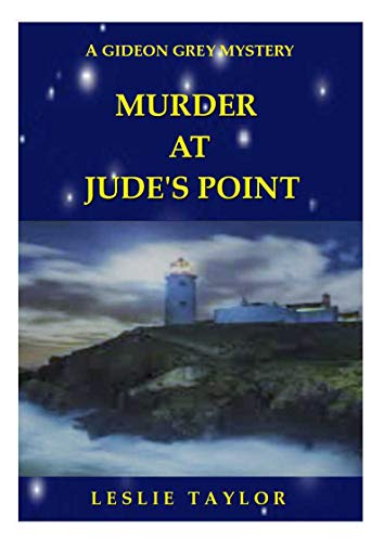 Murder At Jude's Point: Gideon Grey Book Four by Leslie Taylor | Goodreads