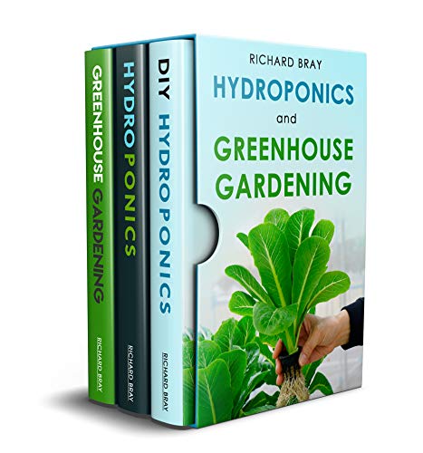 Hydroponics and Greenhouse Gardening: 3-in-1 Gardening Book Bundle to ...