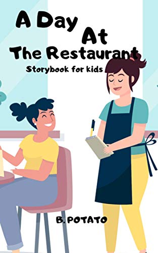 A Day At The Restaurant: Story Book for Kids Age 2-7, Boys or Girls ...