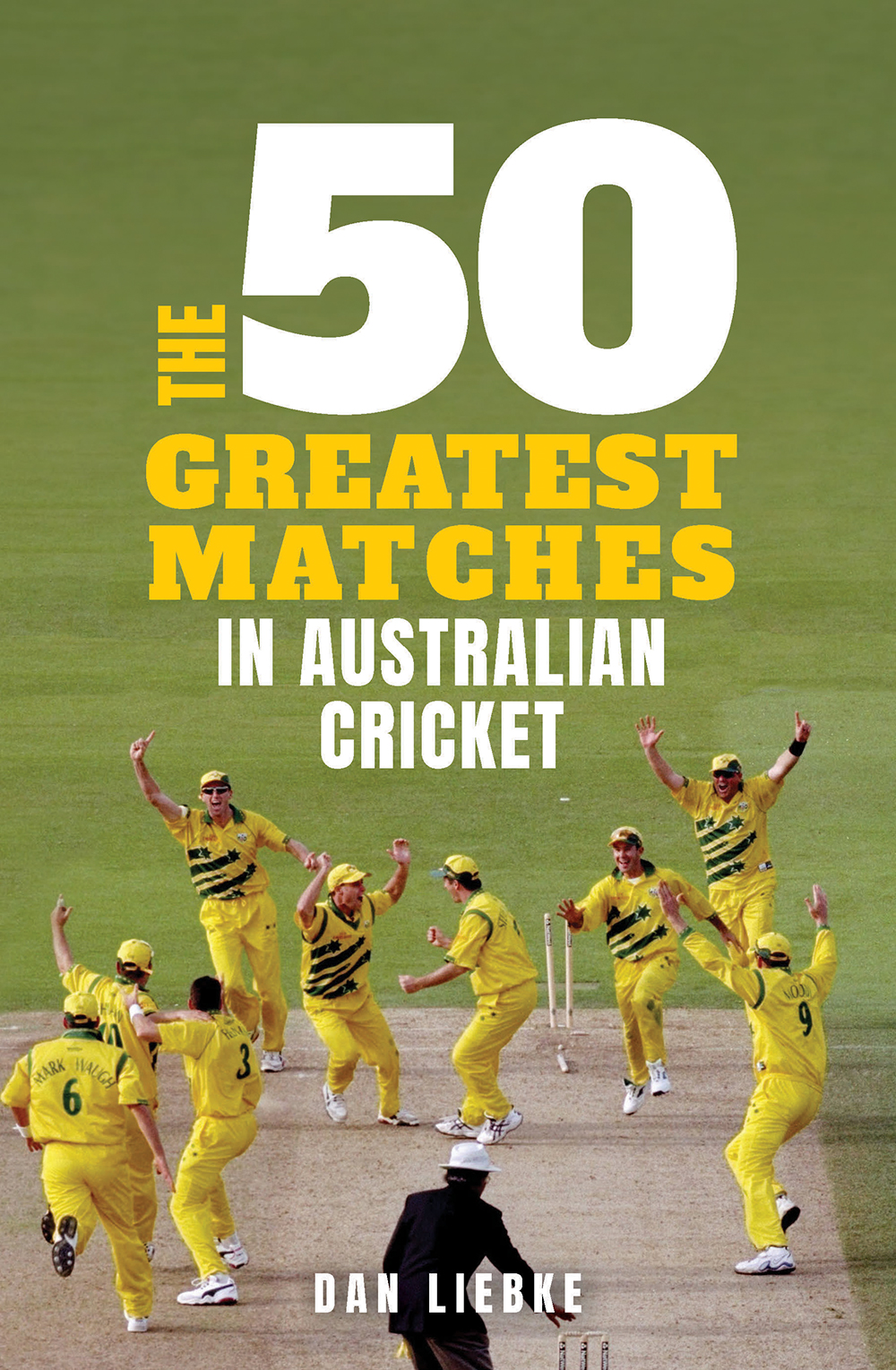 The 50 Greatest Matches In Australian Cricket History*, *Of The Past 50 ...