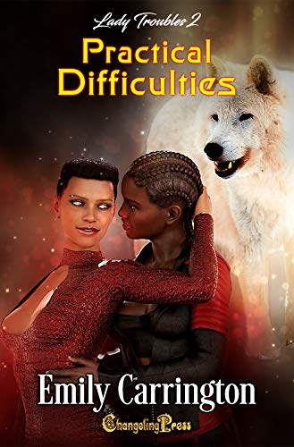 Practical Difficulties (Lady Troubles 2) by Emily Carrington | Goodreads