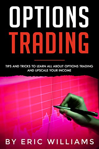 Options Trading: Tips and Tricks to Learn all about Options Trading and ...