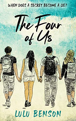 The Four of Us: When does a secret become a lie? by LuLu Benson | Goodreads