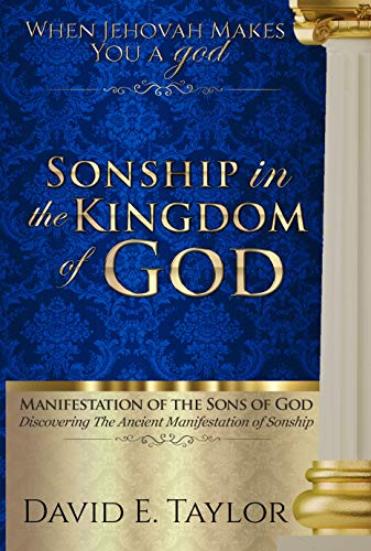 Sonship in the Kingdom of God by David E. Taylor | Goodreads