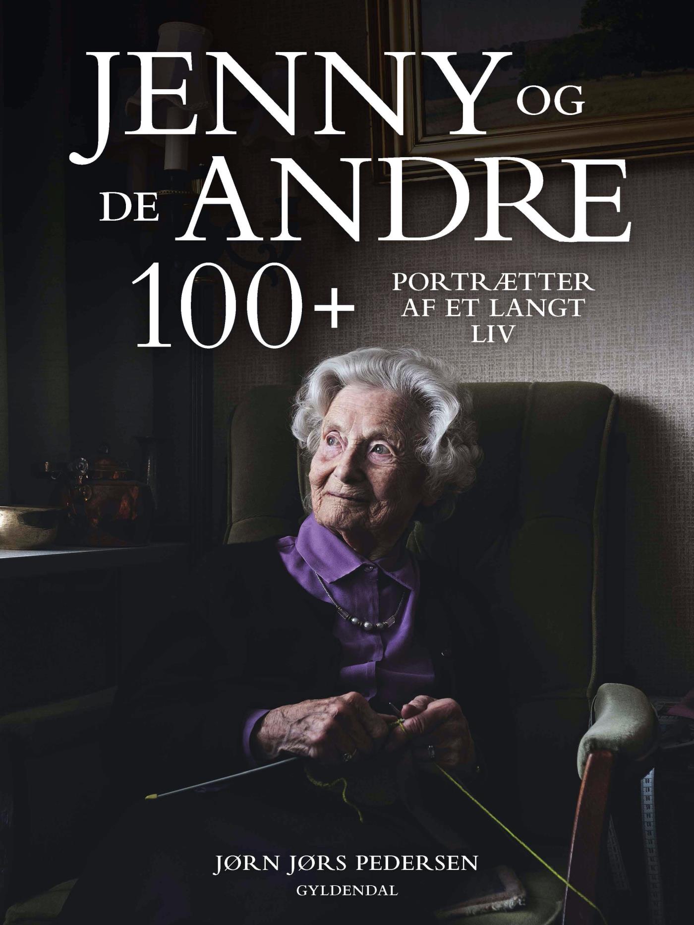 Jenny og de andre 100 +: Portrætter af et langt liv by Jørn Jørs ...