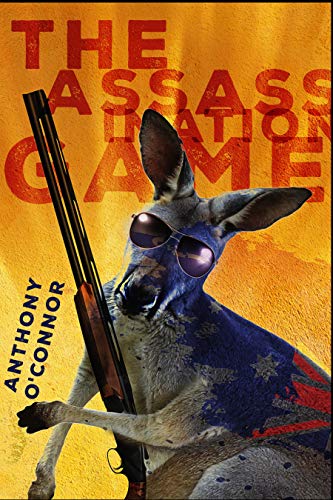 The Assassination Game by Anthony O'Connor | Goodreads