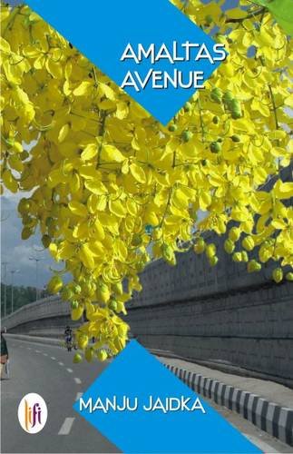 Amaltas Avenue [Paperback] [Feb 02, 2014] Manju Jaidka by Manju Jaidka ...