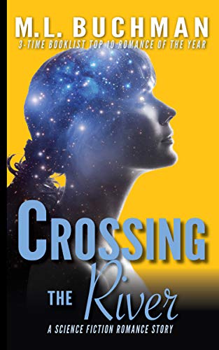 Crossing the River by M.L. Buchman | Goodreads