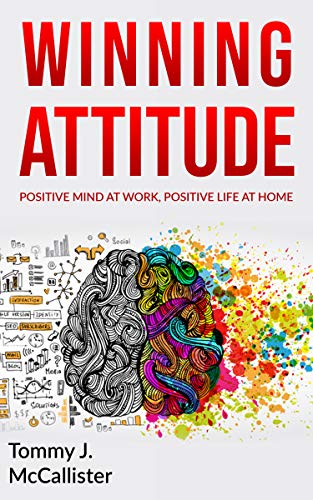 Winning Attitude: The Secrets of a Winning Mentality. Keeping a ...