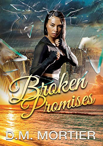 Broken Promises by D.M. Mortier | Goodreads