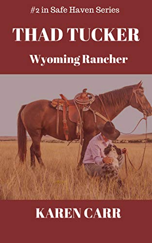 Thad Tucker: Wyoming Rancher by Karen Carr | Goodreads