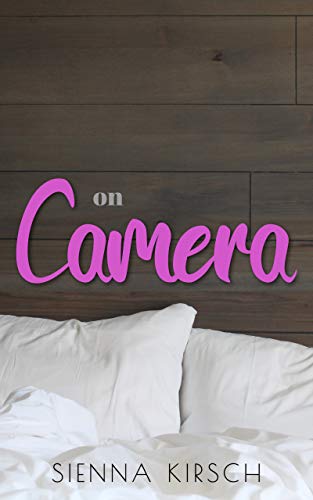 First Time, On Camera: An Age-Gap Erotica Short by Sienna Kirsch ...