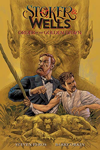 Stoker & Wells: Order of the Golden Dawn by Steven Peros | Goodreads
