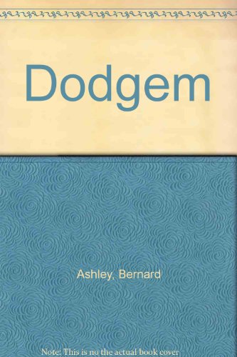 Dodgem by Bernard Ashley | Goodreads