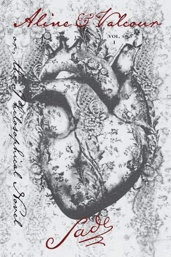 Aline and Valcour, or, the Philosophical Novel, Vol. I by Marquis de ...